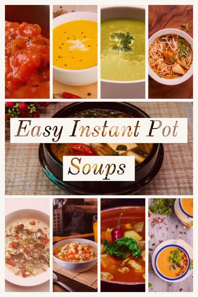 33 Easy Instant Pot Soups